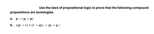 Solved Use The Laws Of Propositional Logic To Prove That The