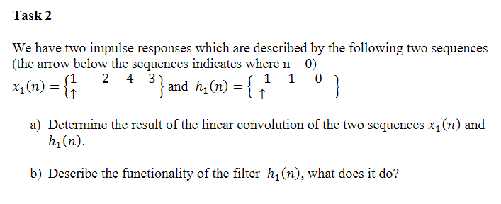 Solved We have two impulse responses which are described by | Chegg.com