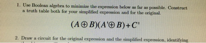 Solved 1. Use Boolean algebra to minimize the expression | Chegg.com