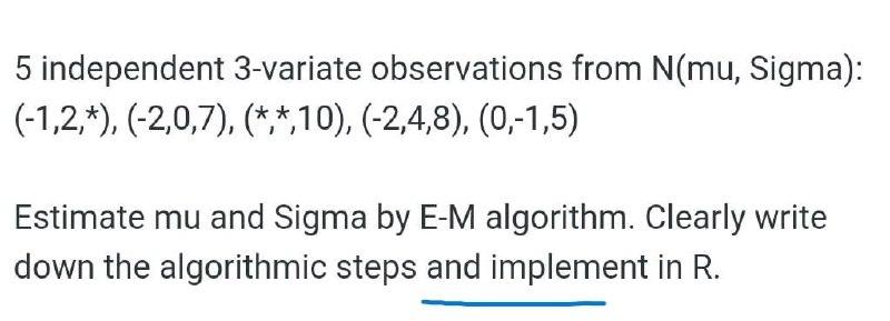 Solved 5 independent 3-variate observations from N(mu, | Chegg.com