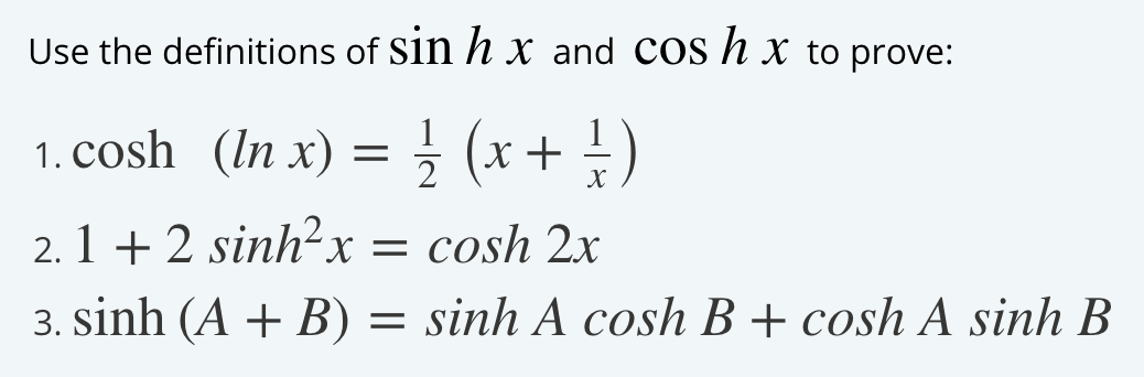 Solved Use the definitions of sin h x and cos h x to prove: | Chegg.com