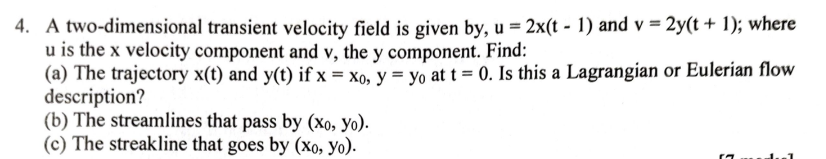 Solved 4. A two-dimensional transient velocity field is | Chegg.com