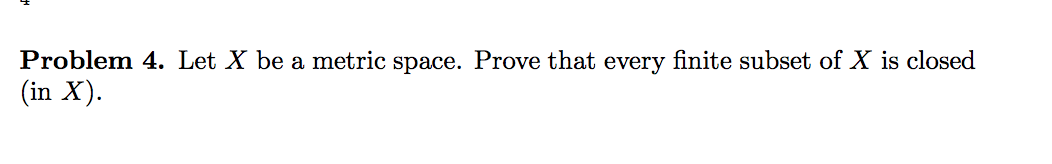 Solved Problem 4. Let X be a metric space. Prove that every | Chegg.com