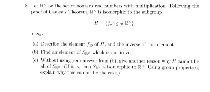 Solved 8. Let R" be the set of nonzero real numbers with | Chegg.com