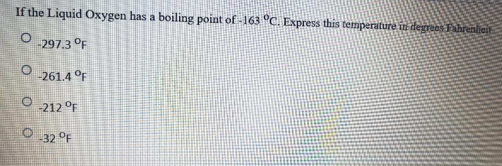 Solved If the Liquid Oxygen has a boiling point of −1630∘C | Chegg.com