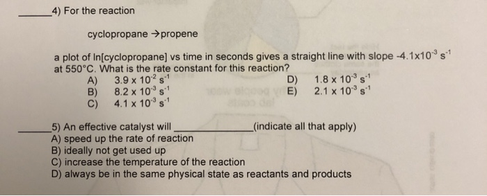 Solved 4) For the reaction cyclopropane propene a plot of | Chegg.com