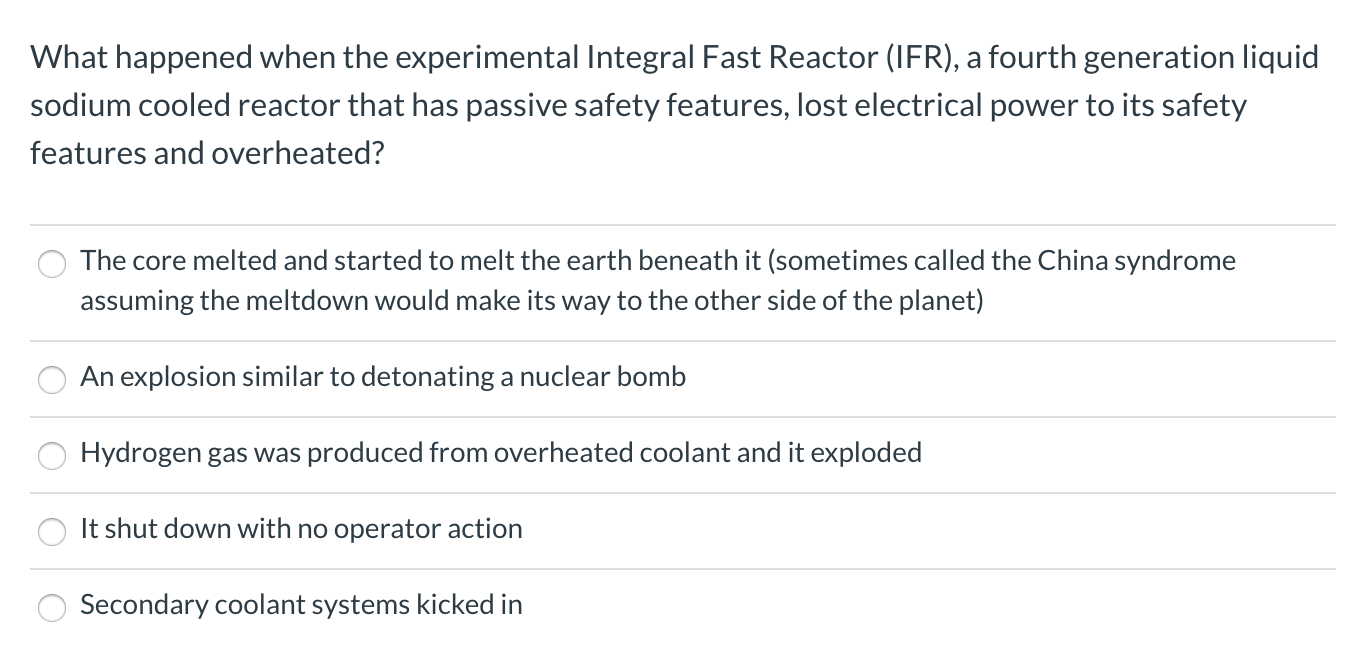 Solved What happened when the experimental Integral Fast | Chegg.com