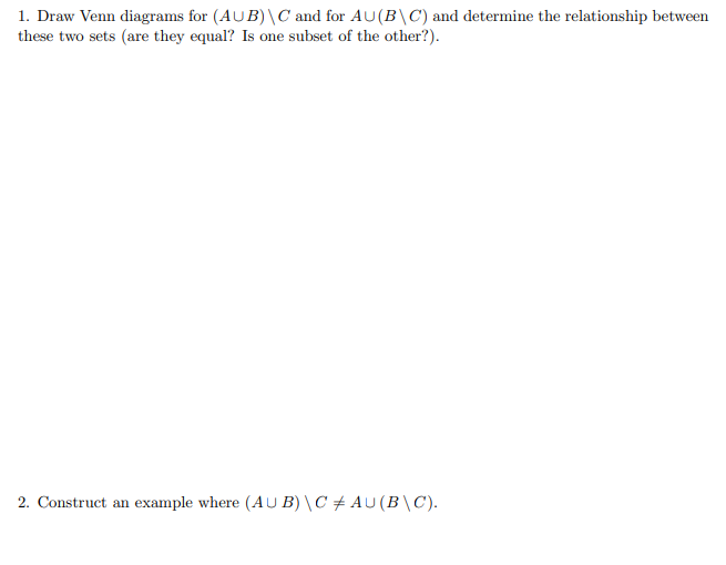 Solved 1. Draw Venn diagrams for (AUB) and for AU(BC) and | Chegg.com