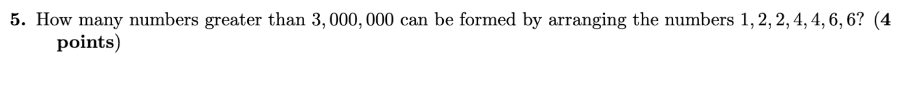 Solved 5. How many numbers greater than 3,000,000 can be | Chegg.com