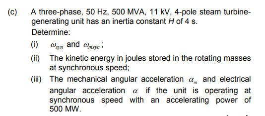 Solved (c) A three-phase, 50 Hz, 500 MVA, 11 kV, 4-pole | Chegg.com