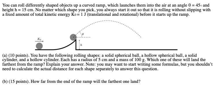 Solved You can roll differently shaped objects up a curved | Chegg.com