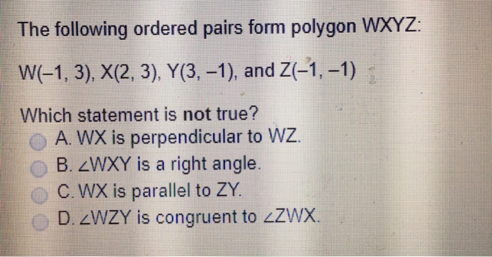 Solved The following ordered pairs form polygon WXYZ W(-1, | Chegg.com