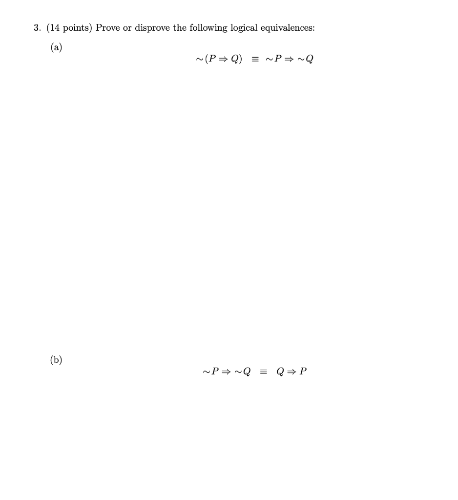 Solved 3. (14 points) Prove or disprove the following | Chegg.com