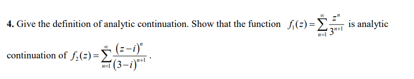 Solved 4. Give the definition of analytic continuation. Show | Chegg.com
