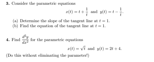 Solved 3. Consider the parametric equations 1 x(t)t and | Chegg.com