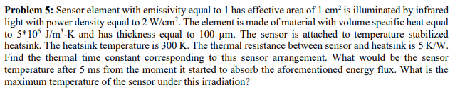 Solved Problem 5: Sensor element with emissivity equal to 1 | Chegg.com