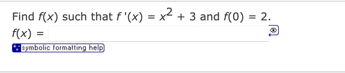 Solved Find f(x) such that f′(x)=x2+3 and f(0)=2 f(x)= | Chegg.com