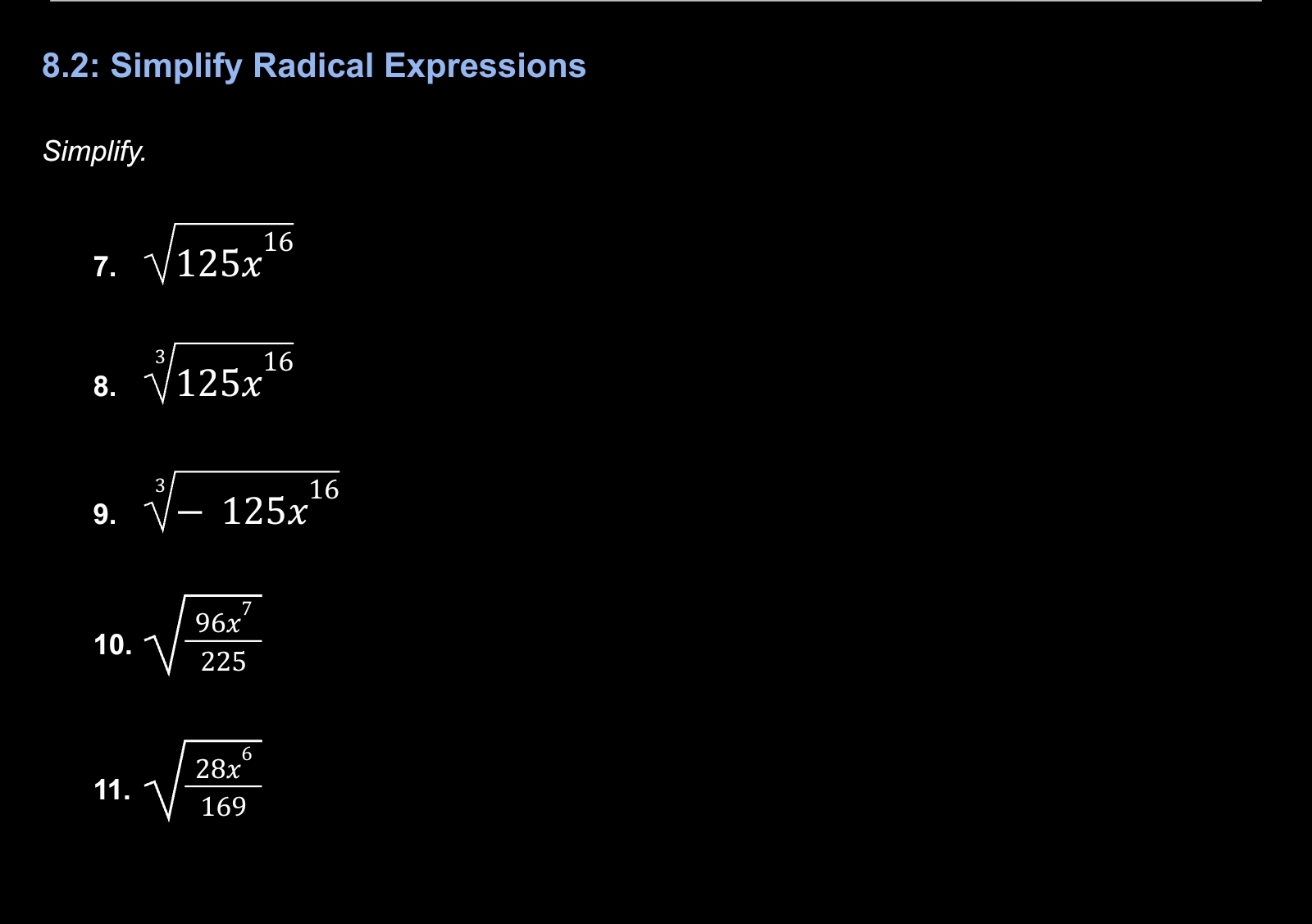 Solved 8.2: Simplify Radical Expressions Simplify. 7. 125x16 | Chegg.com