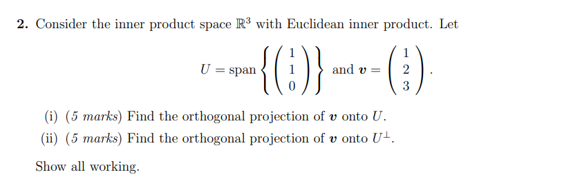 Solved 2. Consider the inner product space R3 with Euclidean | Chegg.com