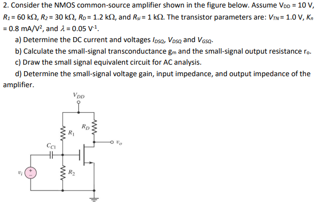 Solved 2. Consider the NMOS common-source amplifier shown in | Chegg.com