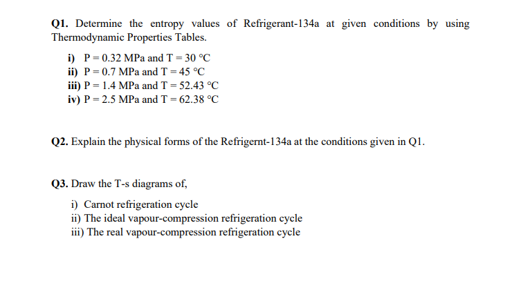 Solved Q1. Determine the entropy values of Refrigerant-134a | Chegg.com