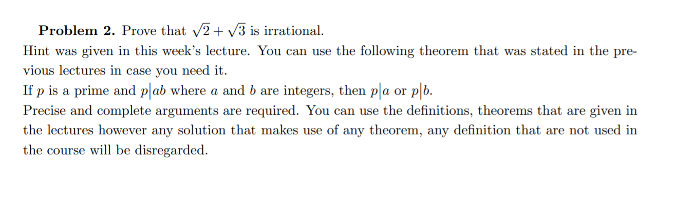 Solved Problem 2. Prove that V2+V3 is irrational. Hint was | Chegg.com