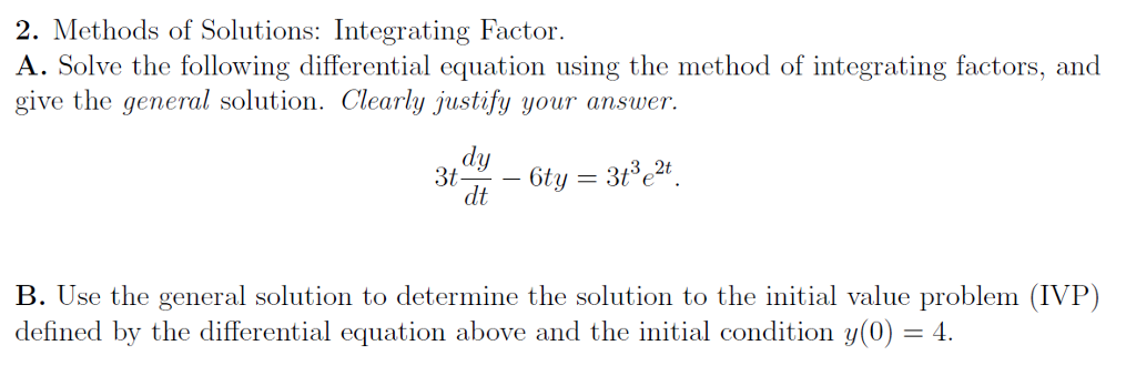 Solved 2. Methods of Solutions: Integrating Factor A. Solve | Chegg.com