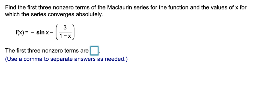 Solved Find the first three nonzero terms of the Maclaurin | Chegg.com