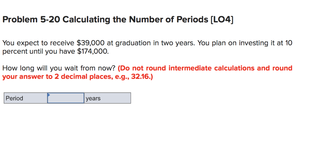 Solved Problem 5-20 Calculating the Number of Periods [LO4] | Chegg.com