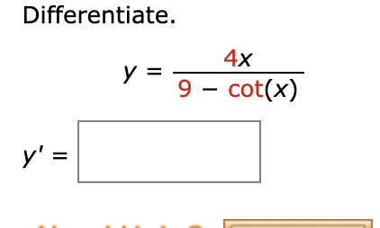 Solved Differentiate. 4x y 9 – cot(x) y = | Chegg.com