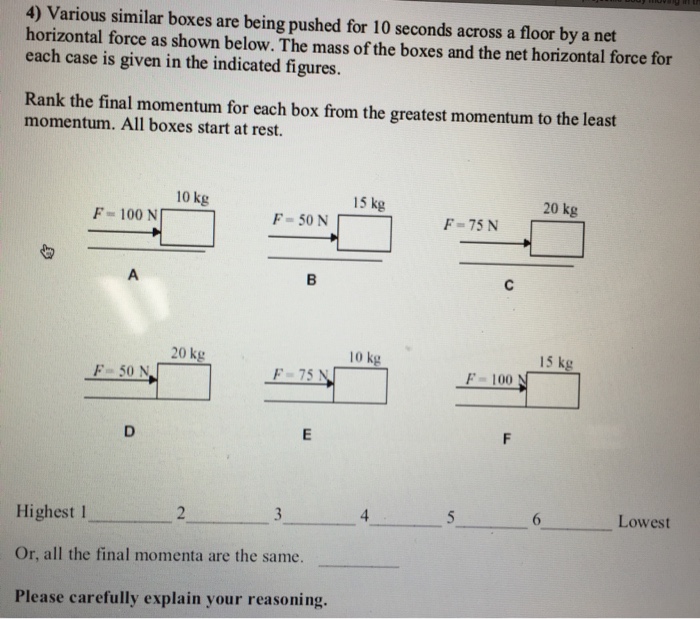 Solved 4) Various similar boxes are being pushed for 10 | Chegg.com