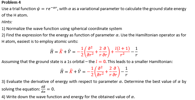 Solved Use A Trial Function ψ Re αr With α As A