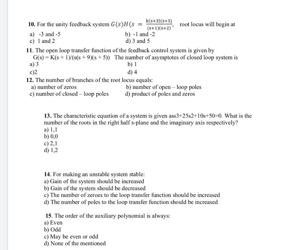 Solved Root Locus Will Begin At 10 For The Unity Feedback 