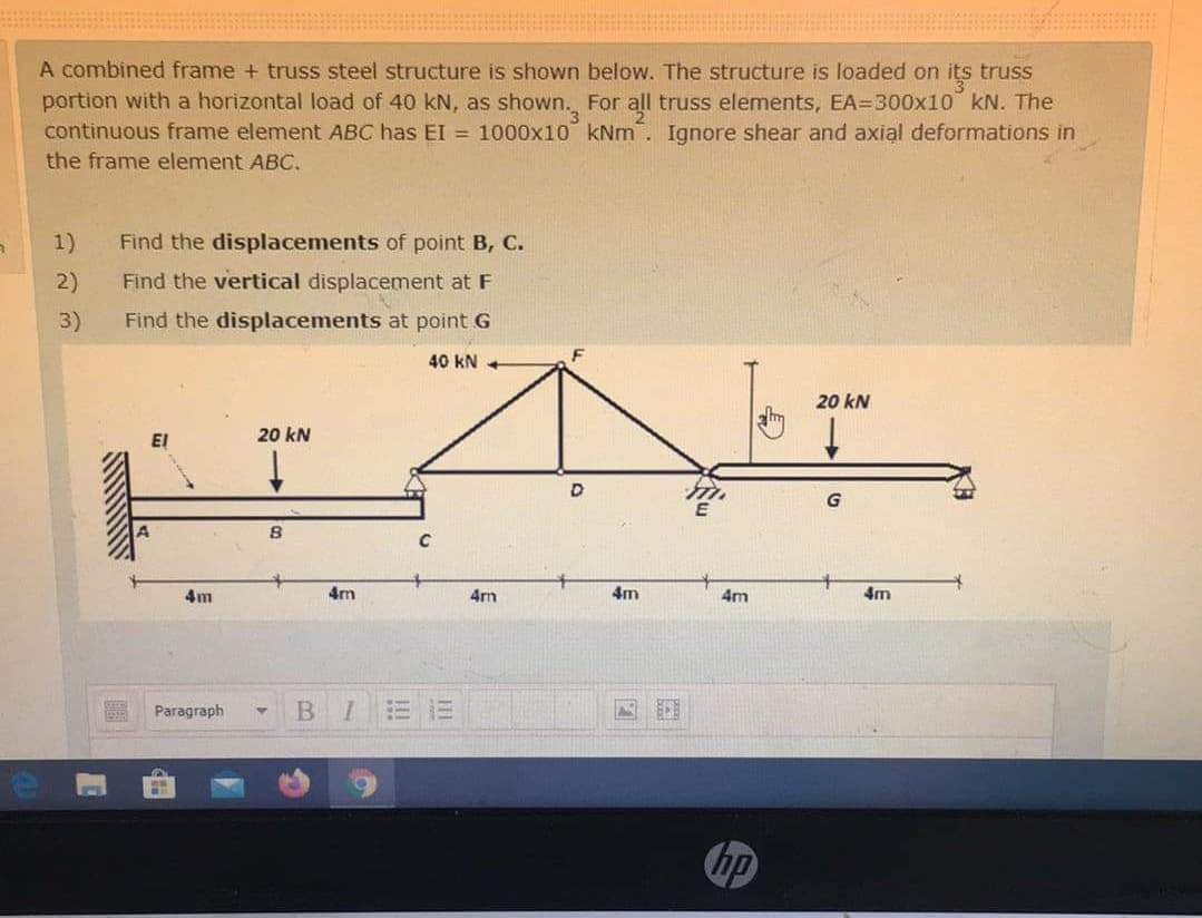 A combined frame + truss steel structure is shown | Chegg.com