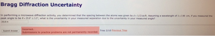Solved Bragg Diffraction Uncertainty In performing a | Chegg.com