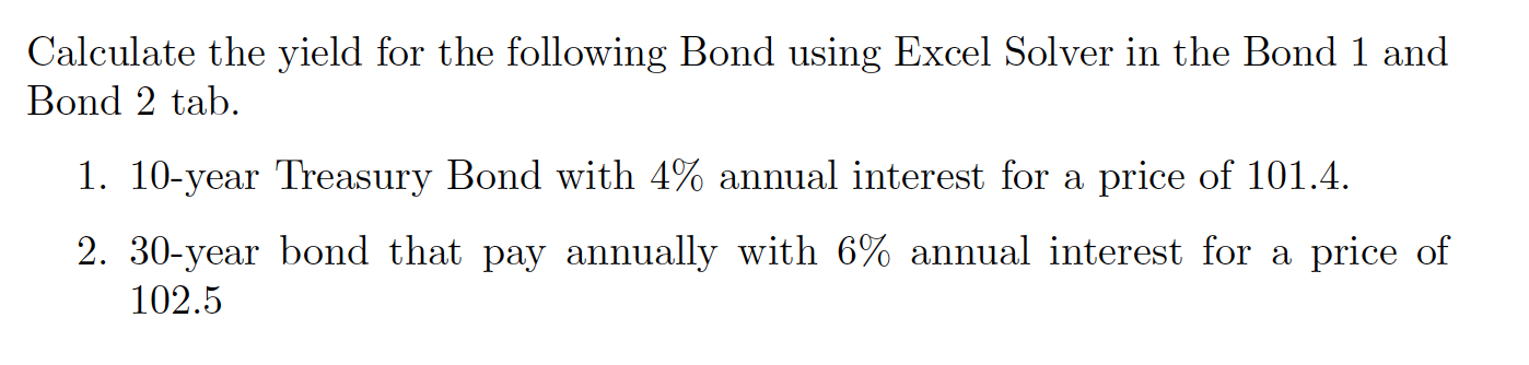 Solved Calculate the yield for the following Bond using | Chegg.com