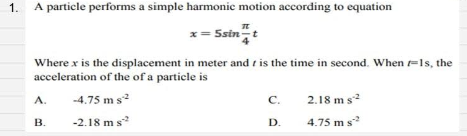 Solved 1. A particle performs a simple harmonic motion | Chegg.com