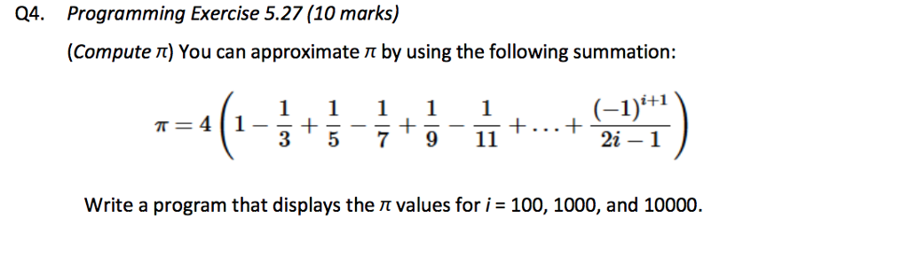 Solved Programming Exercise 5.27 (10 marks) (Compute π) You | Chegg.com