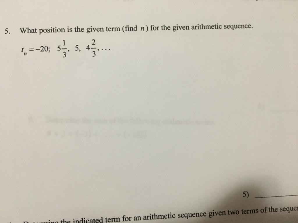 Solved 5. What position is the given term (find n) for the | Chegg.com
