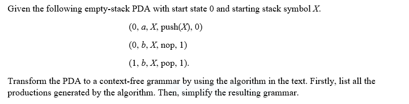 Solved Given the following empty-stack PDA with start state | Chegg.com