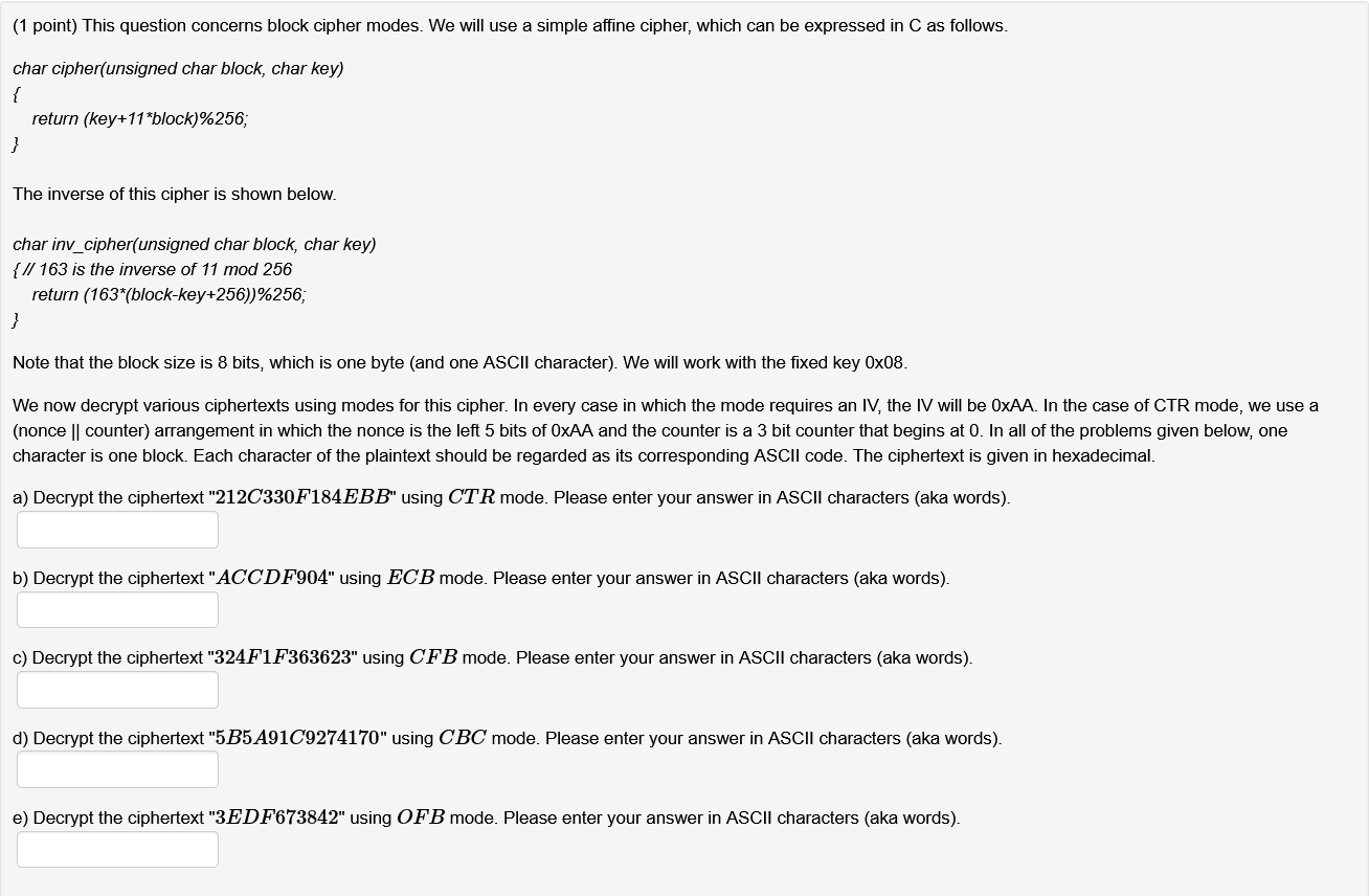 Solved (1 point) This question concerns block cipher modes. | Chegg.com