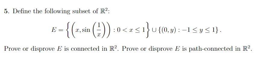 Solved 5. Define the following subset of R2: E ==() {(, sin | Chegg.com