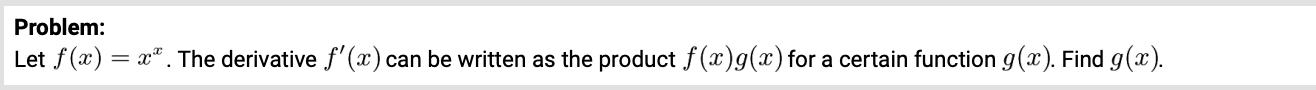 Solved Problem:Let f(x)=xx. ﻿The derivative f'(x) ﻿can be | Chegg.com