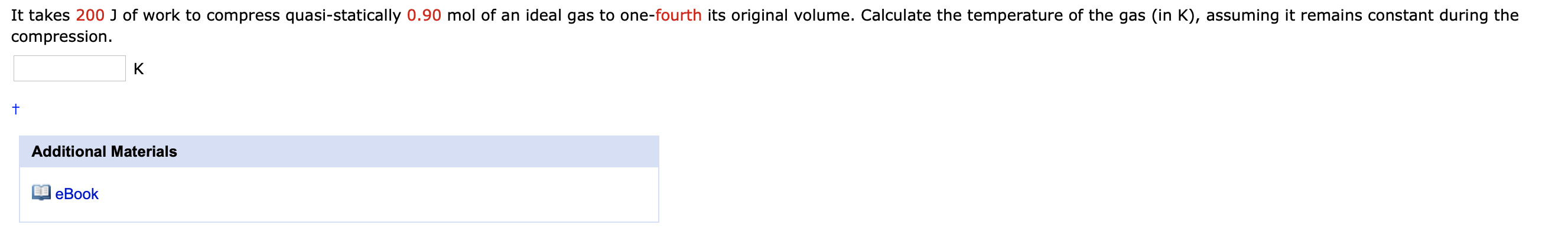 Solved It takes 200 J of work to compress quasi-statically | Chegg.com