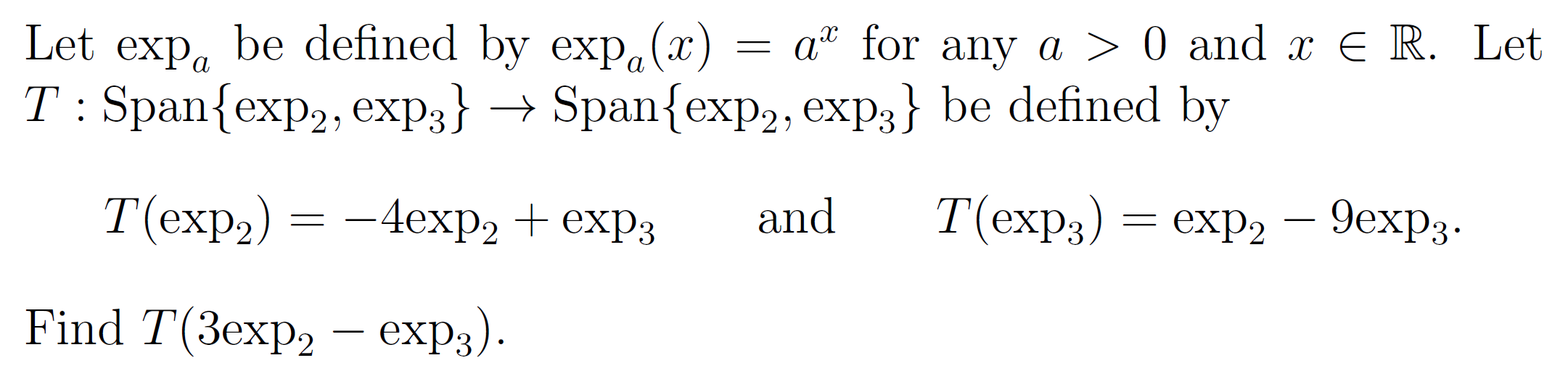 Solved Let expa be defined by exp, (x) all for any a > 0 and | Chegg.com