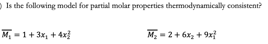 Solved ) Is the following model for partial molar properties | Chegg.com