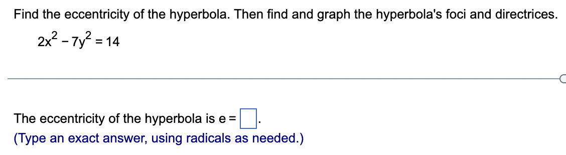 Solved Find the eccentricity of the hyperbola. Then find and | Chegg.com