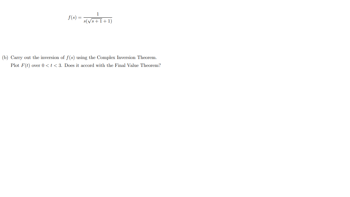 f(s) = $(Vs+1+1) (b) Carry out the inversion of f(s) | Chegg.com