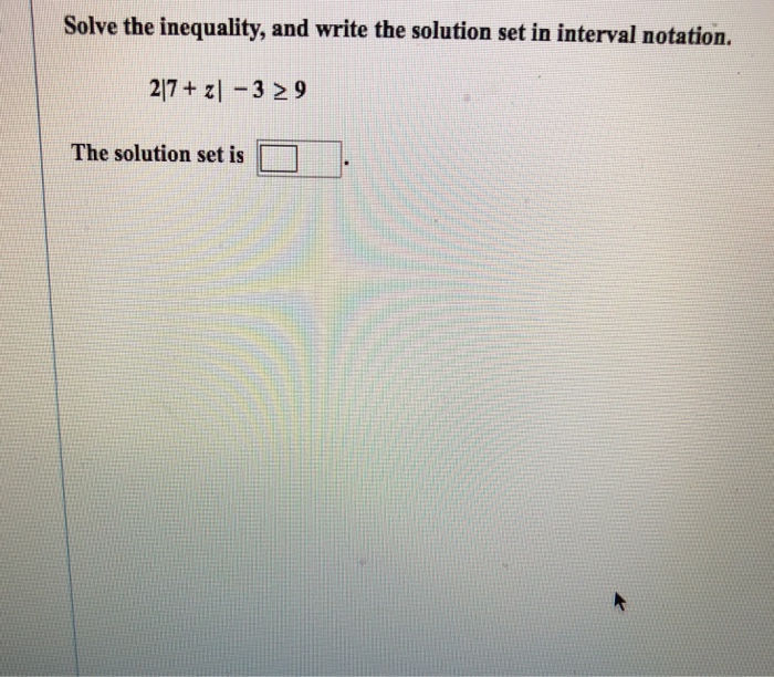 Solved Solve the inequality, and write the solution set in | Chegg.com
