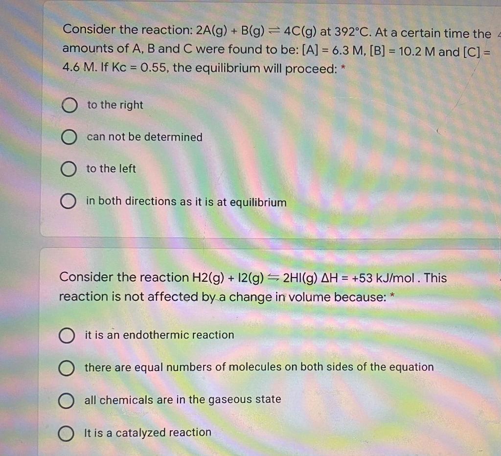 Solved Consider the reaction: 2A(g) + B(g) = 4C(g) at 392°C. | Chegg.com